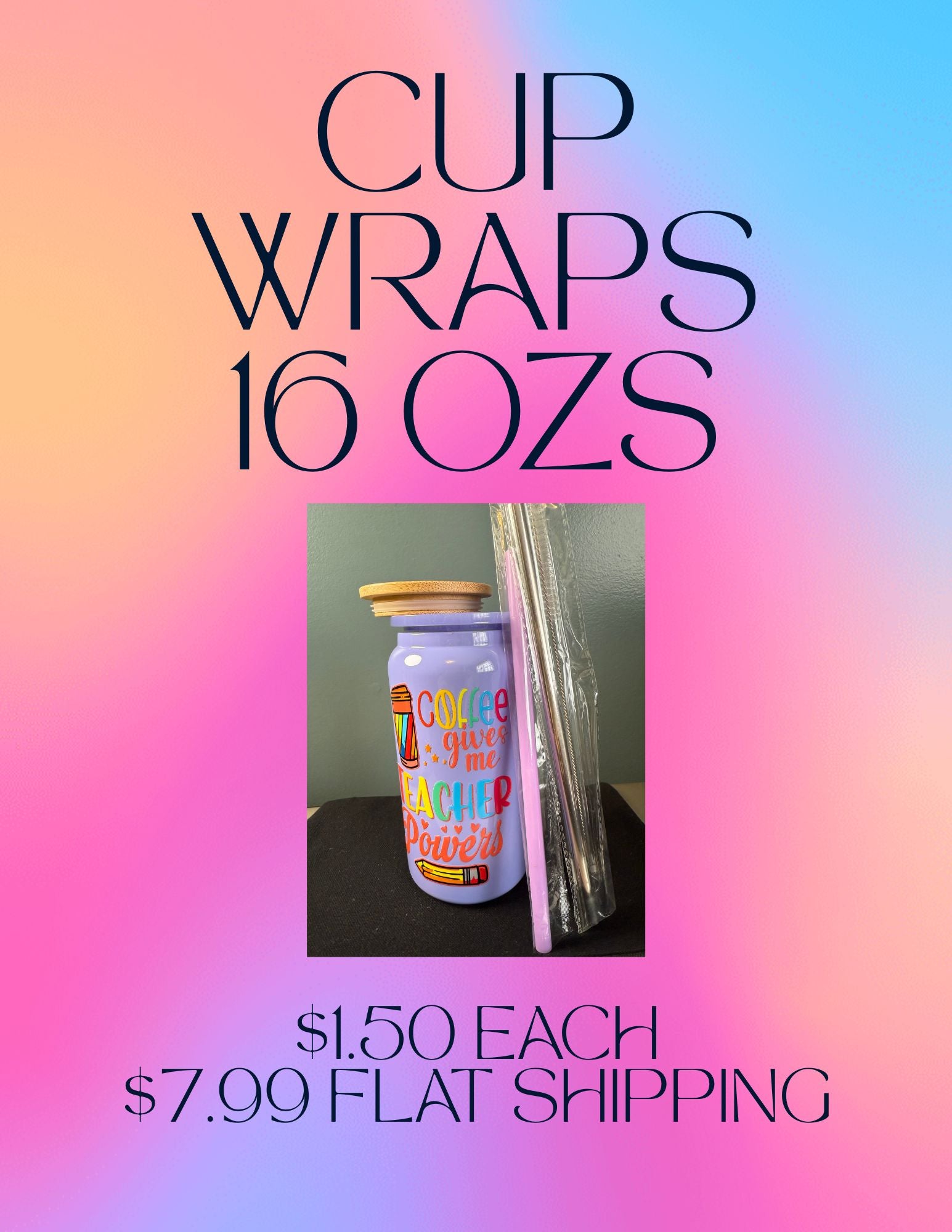 CUP WRAPS 16ozs Online TT – FASHIONGLITZ PRINTZ LLC